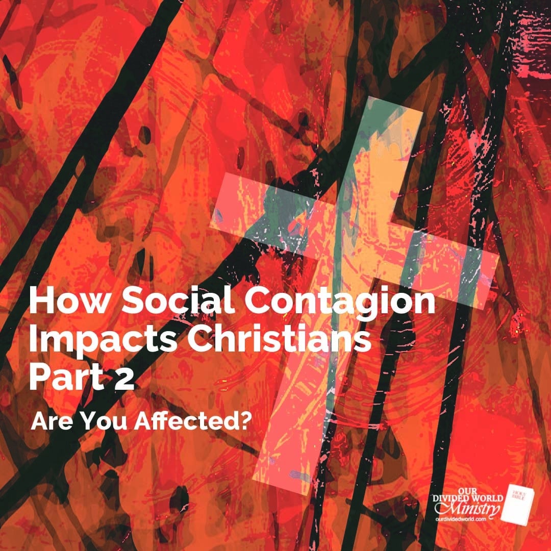 How Social Contagion Affects Christians - Part 2