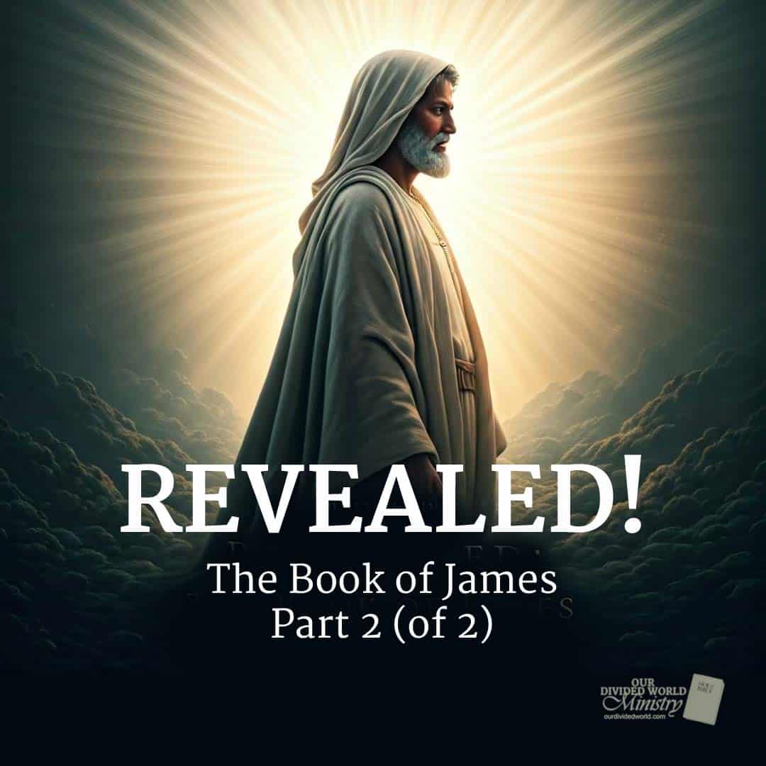 Revealed: The Book Of James Part 1